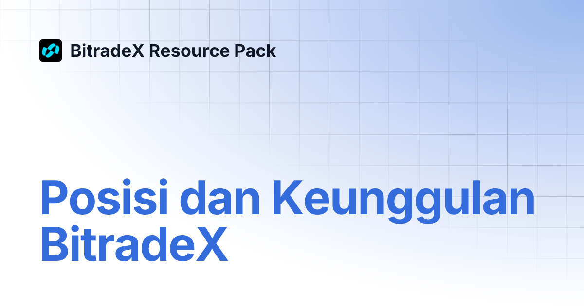 Posisi dan Keunggulan BitradeX | BitradeX Resource Pack